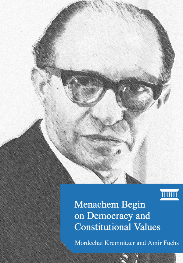 publications - Menachem Begin on Democracy and Constitutional Values ...